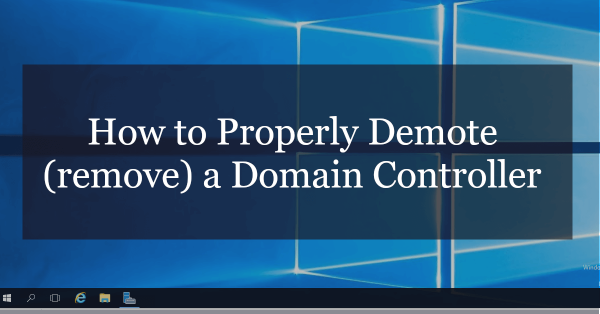 How To Demote A Domain Controller Step By Step Guide Active Directory Pro